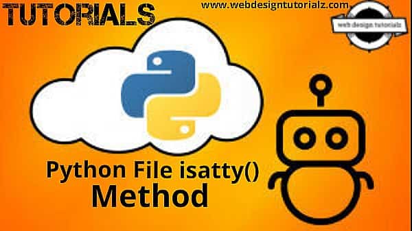 Python File isatty() Method with example - WebDesignTutorialz