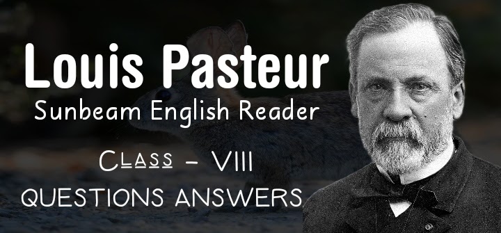 Louis Pasteur Class 8 Questions Answers, SCERT - edunation19