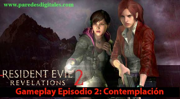 Gameplay de Resident Evil Revelations 2 - Episodio 2 "Contemplación ...