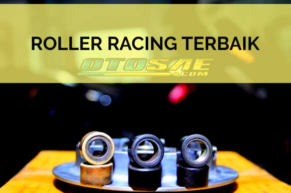 Roller Racing Terbaik untuk Matic Paling Laris - OTOSAE