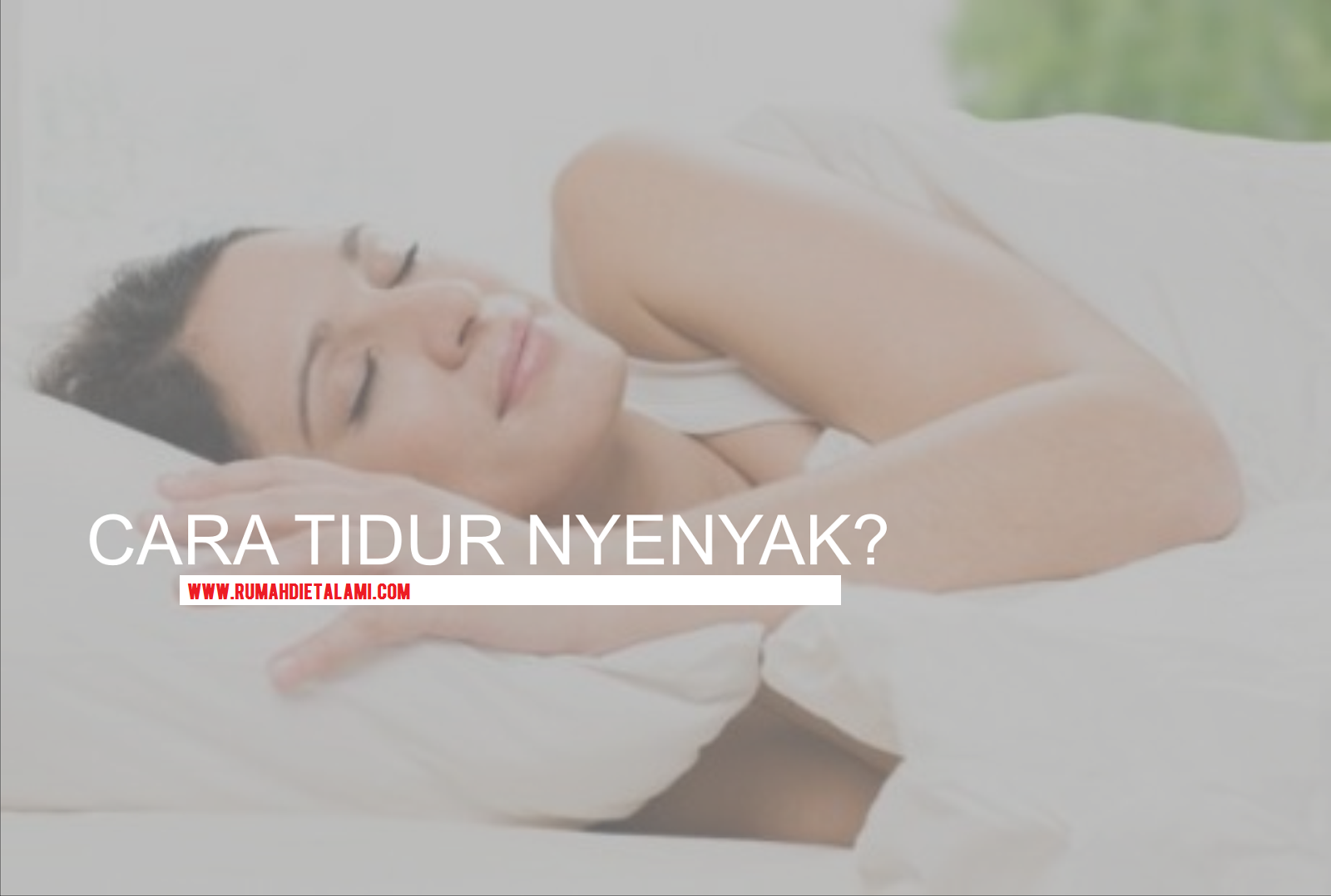 Tips Ampuh! Tidur nyenyak secara cepat dan nyenyak terbukti - Website Berbagi Tips Tentang ...