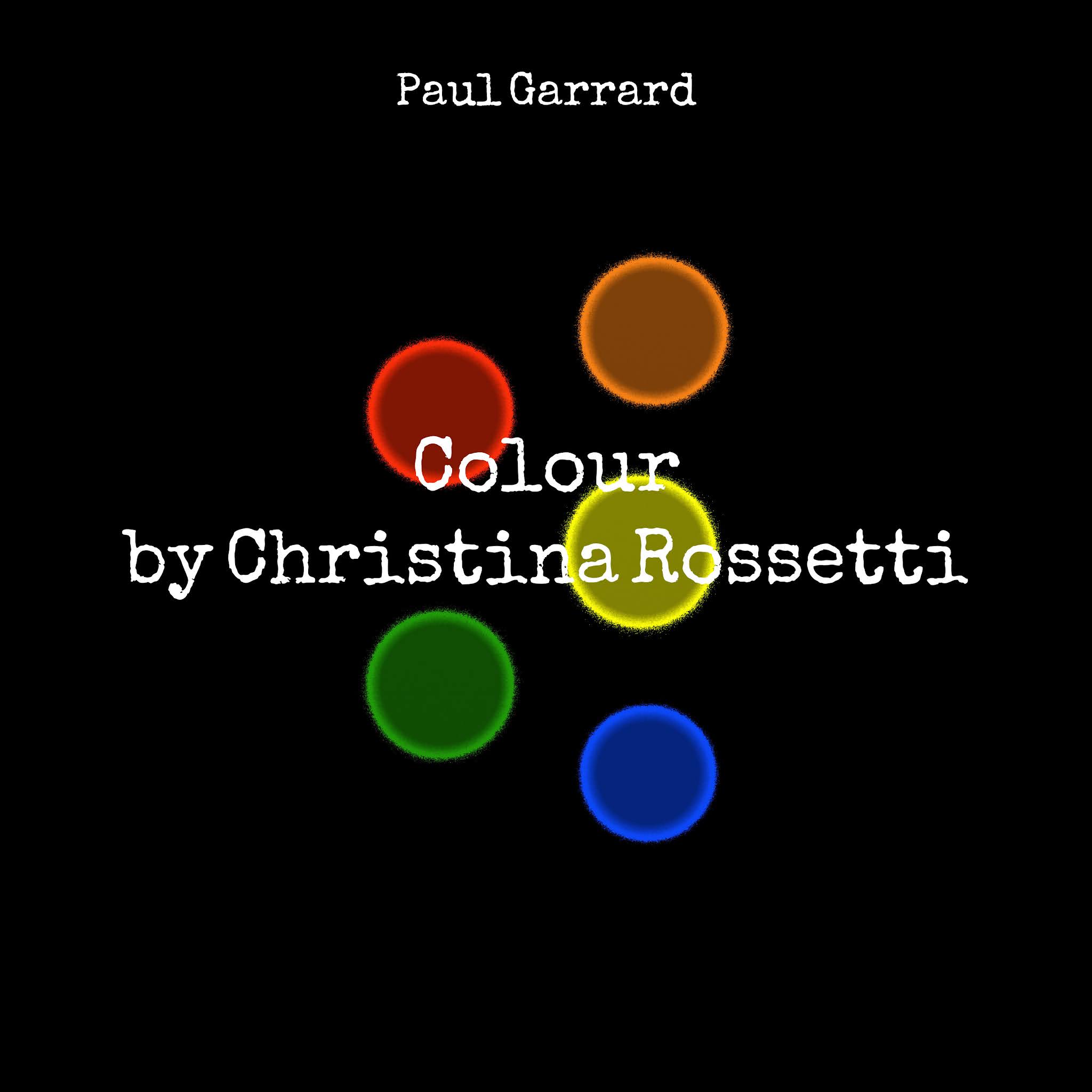 of-course: Colour by Christina Rossetti