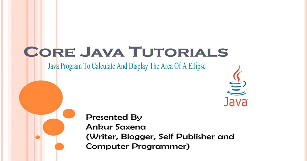 Java Program To Calculate And Display The Area Of An Ellipse