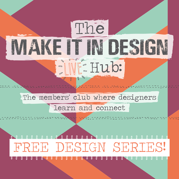 print & pattern: MAKE IT IN DESIGN - free design series