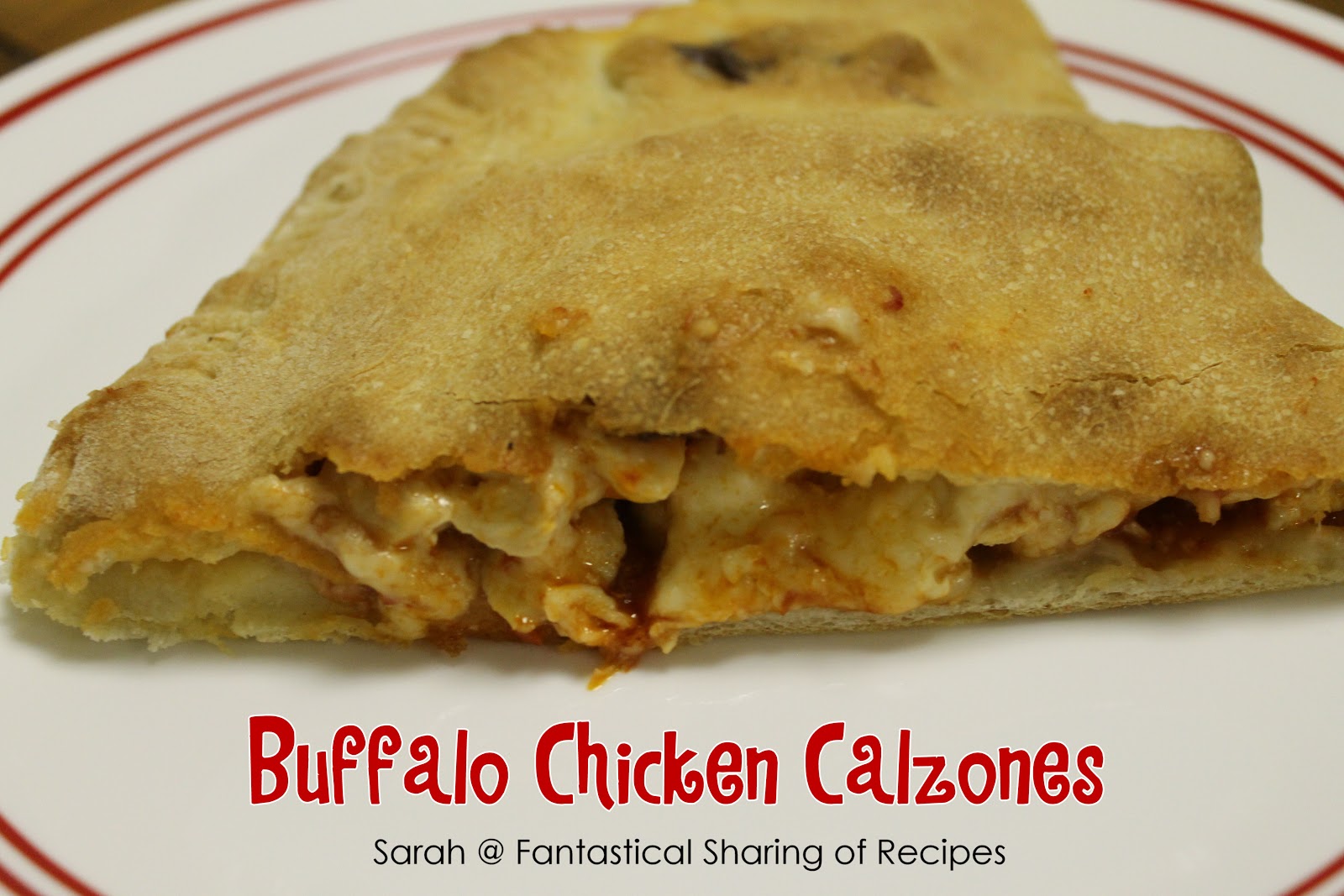 Fantastical Sharing of Recipes: Buffalo Chicken Calzones