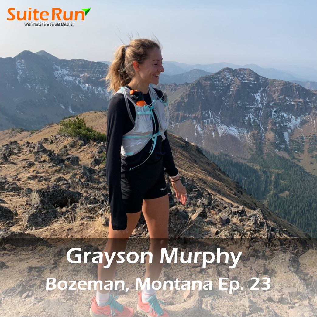 23 | Bozeman, MT with Grayson Murphy: Running In The Rugged, Wild West