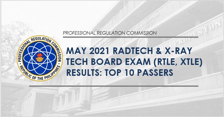 PRC RESULT: May 2021 Radtech, X-Ray Tech board exam top 10 passers