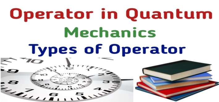 Operator in Quantum Mechanics (Linear, Identity, Null, Inverse ...