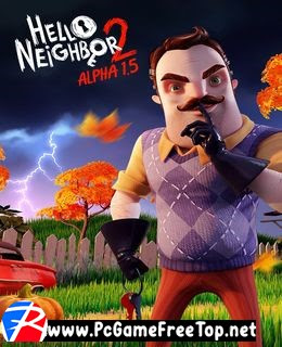 Hello Neighbor 2 Free Download - PcGameFreeTop.Net