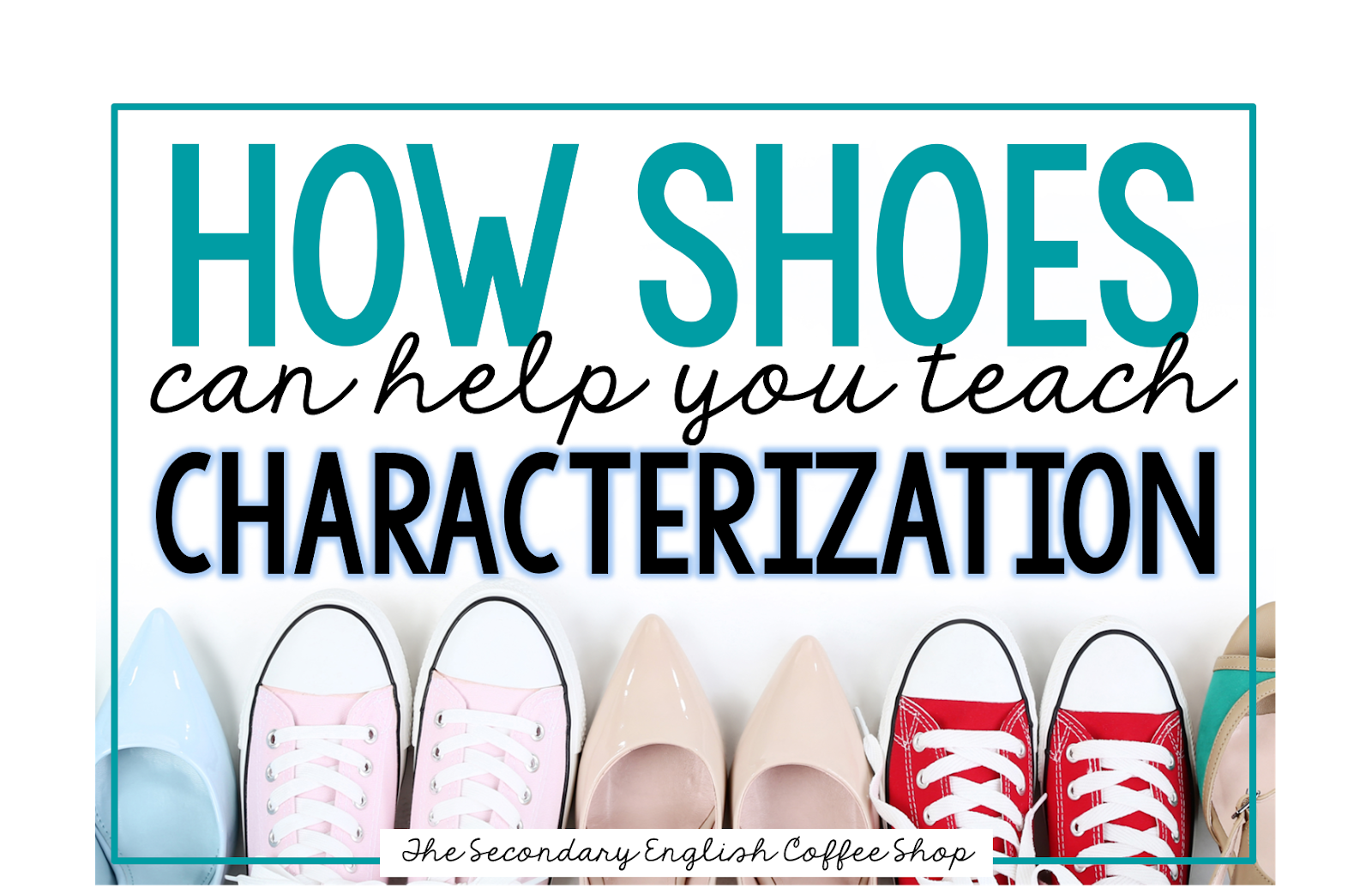 5 Ways To Teach Characterization And Character Analysis The Secondary English Coffee Shop 5-ways-to-teach-characterization-and-character-analysis-the-secondary-english-coffee-shop