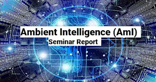 Ambient Intelligence AmI Seminar Report [PDF]