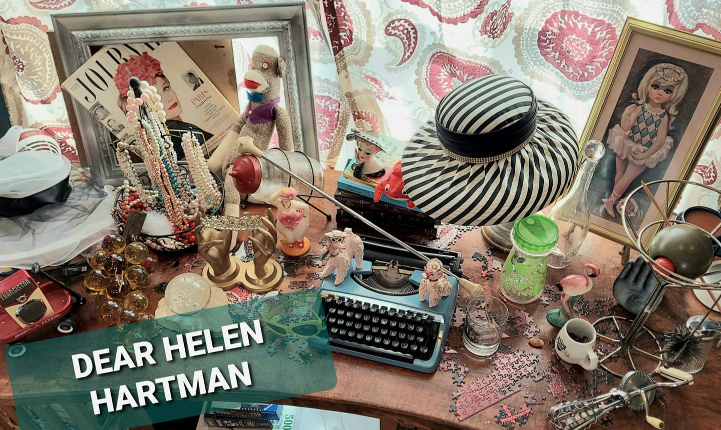 DEAR HELEN HARTMAN