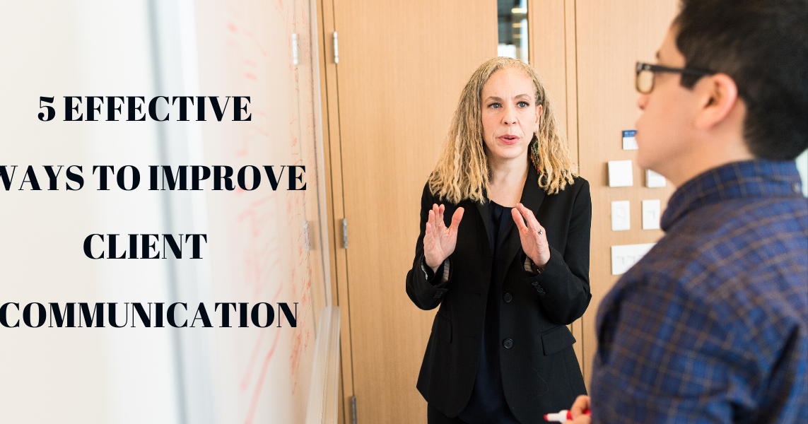 5 Effective Ways to Improve Client Communication