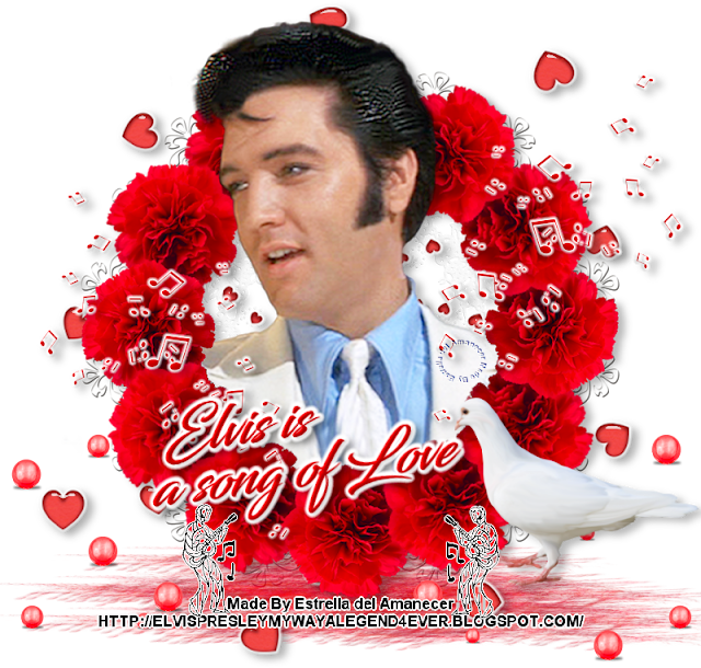 Elvis Presley My Way A Legend 4ever: Elvis Presley is a song of love