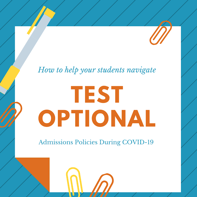 How to Help Your Students Navigate Test Optional Admissions Policies ...