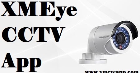 Xmeye CCTV App for Android and iOS