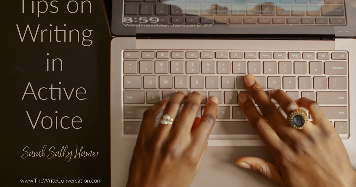 The Write Conversation: Tips on Writing in Active Voice