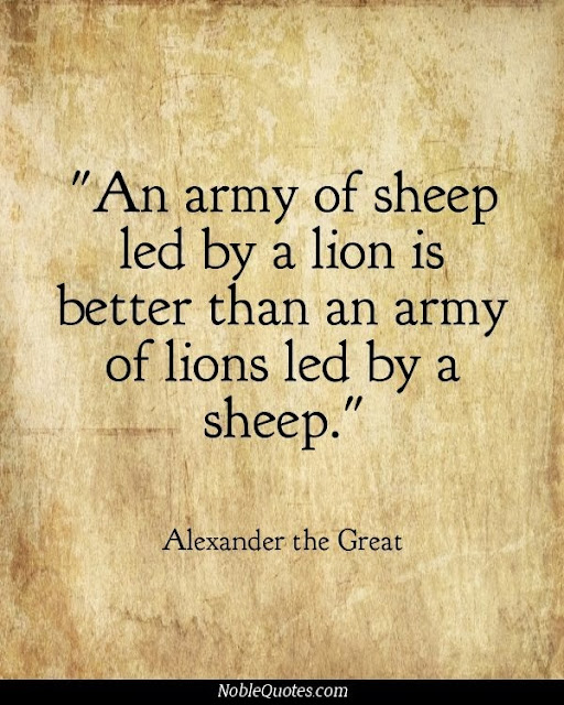 An army of sheep led by a lion is better than an army of lions led by a ...