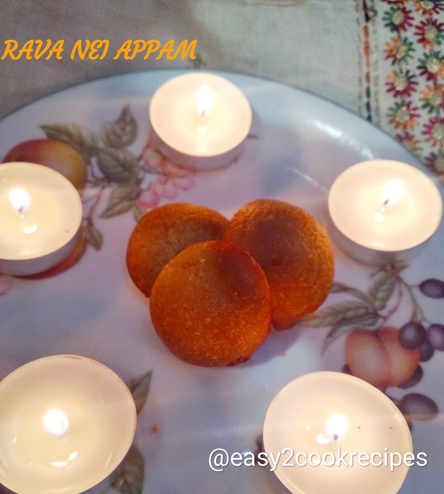 EASY2COOK RECIPES: RAVA NEI APPAM