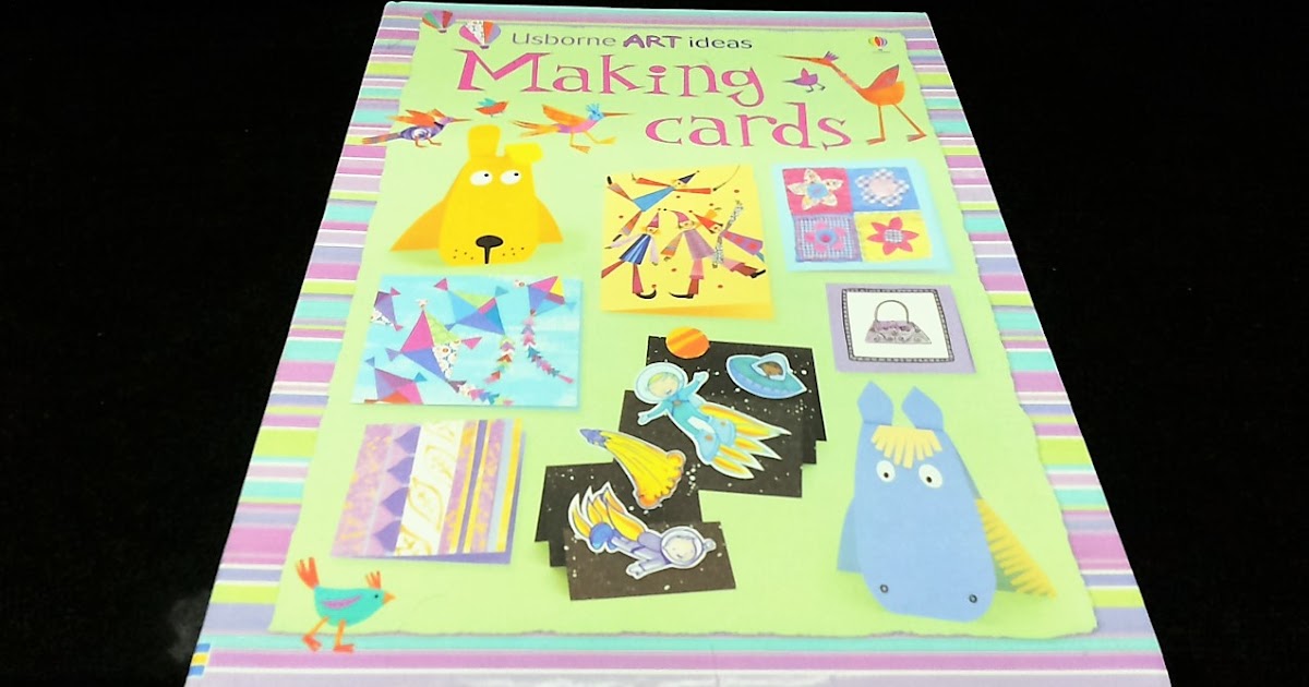 Kid Books Blog: 651.Making Card : Usborne Art IDeas