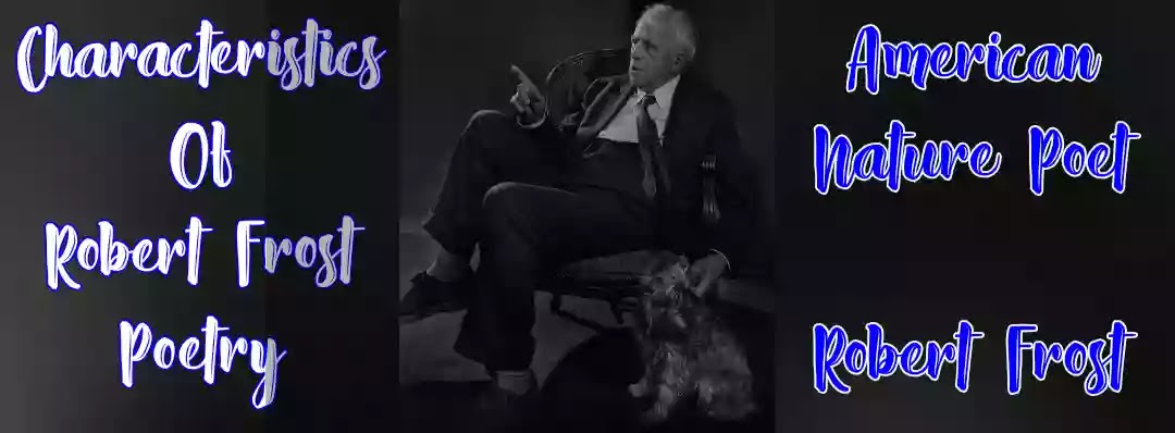 Characteristics of Robert Frost Poetry