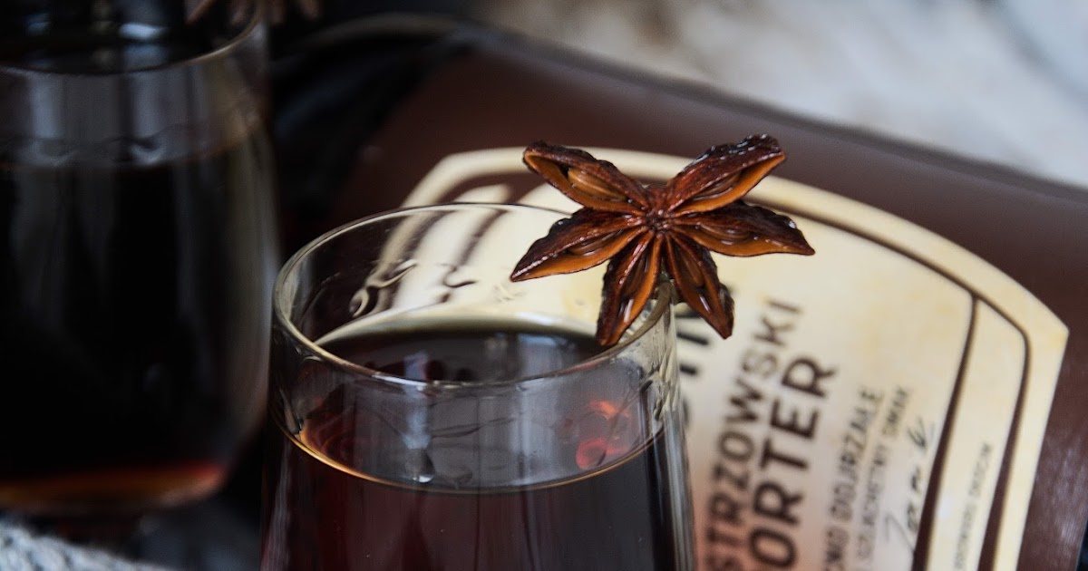 kuchnia w czekoladzie: Porterówka- nalewka z piwa porter