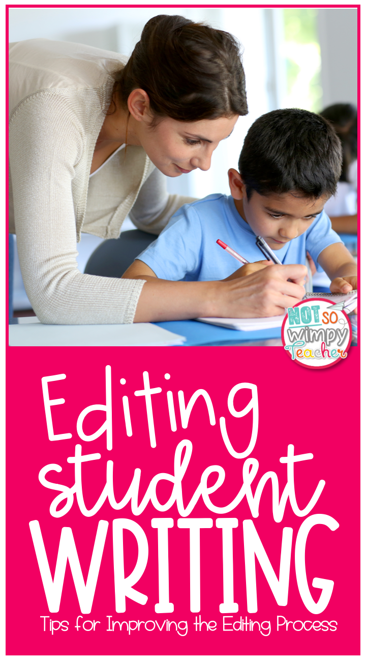 Editing Student Writing - Not So Wimpy Teacher