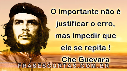 Frases de Che Guevara - Frase Curta