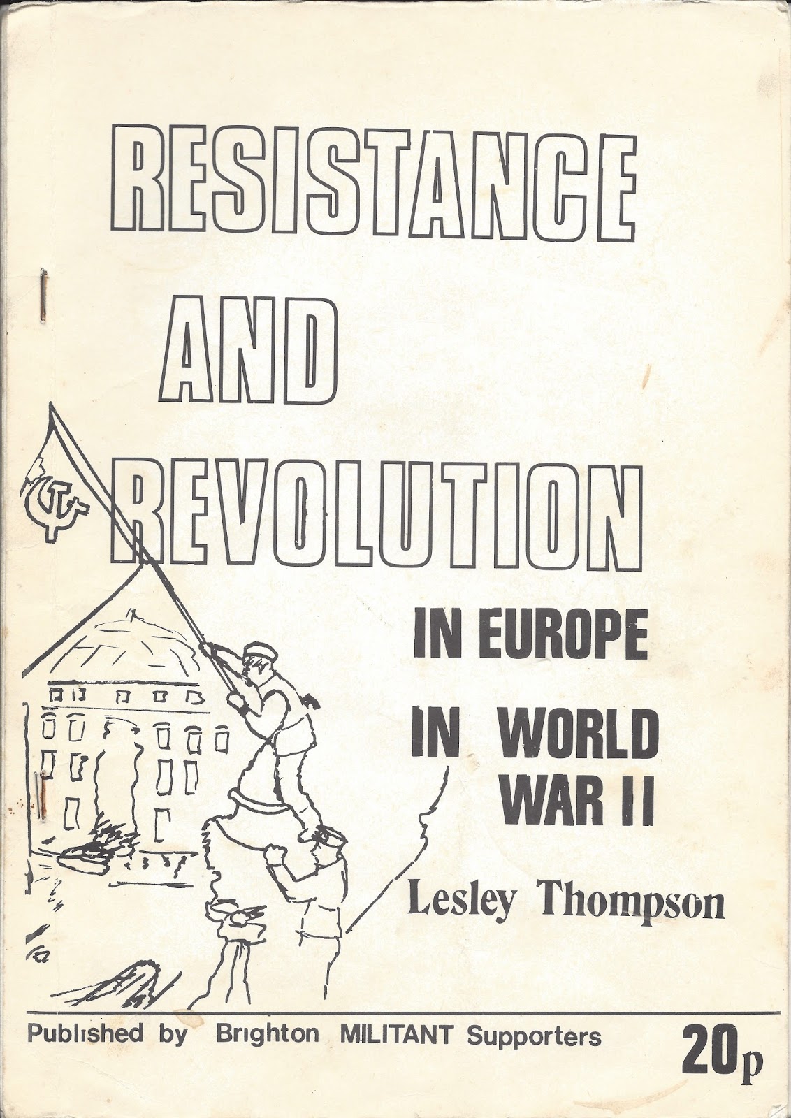 A Militant Archive: European Resistance and Revolution in World War II ...