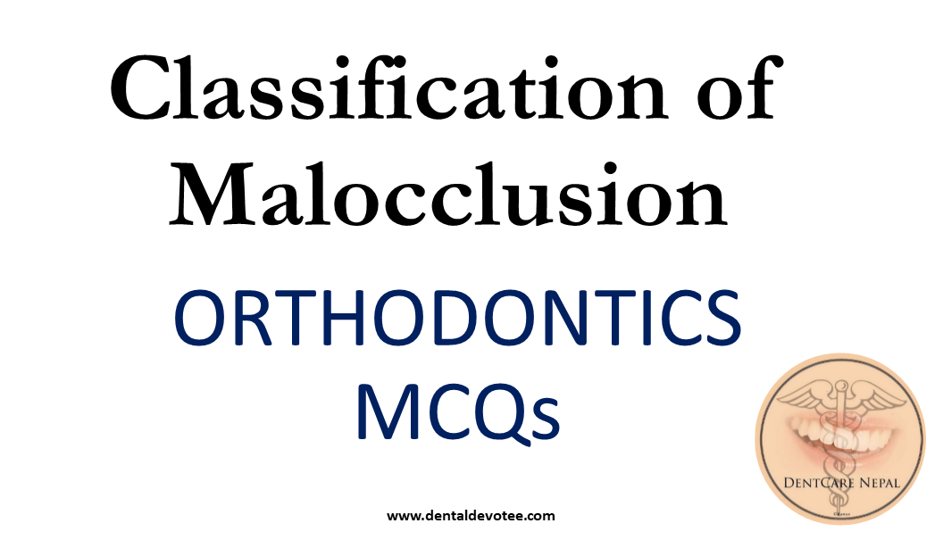 Dentosphere : World of Dentistry: Classification of Malocclusion