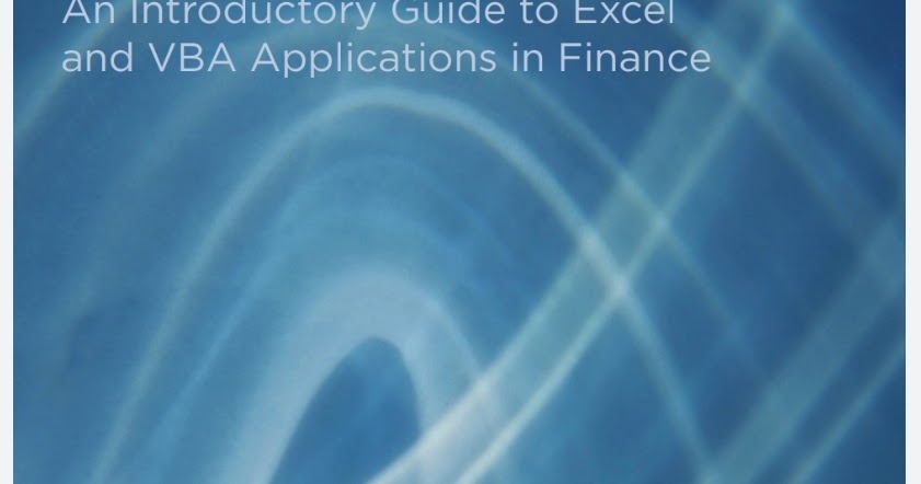 Financial Modeling - An Introductory Guide to Excel and VBA ...