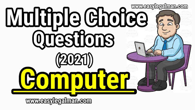 Computer Fundamental Multiple Choice Questions 2021 - EASY LEGAL MAN