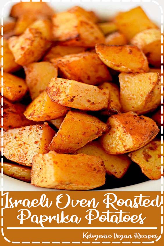 Israeli Oven Roasted Paprika Potatoes - Elisa Munnaf