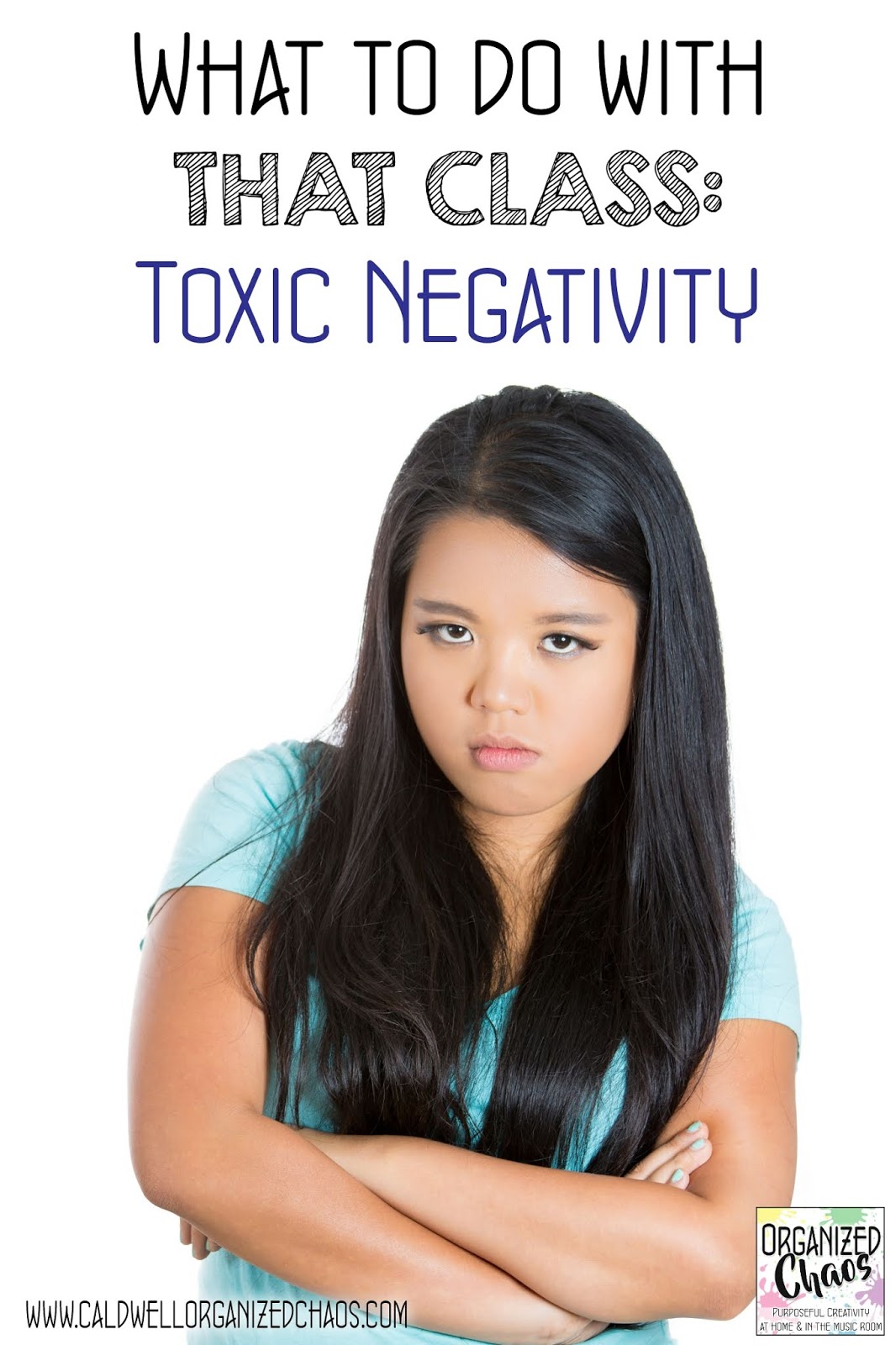 What to do with THAT Class: toxic negativity | Organized Chaos