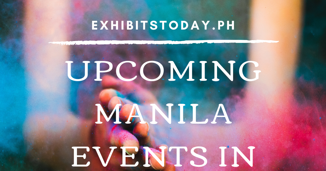 Upcoming Manila Events In March 2020 upcoming-manila-events-in-march-2020