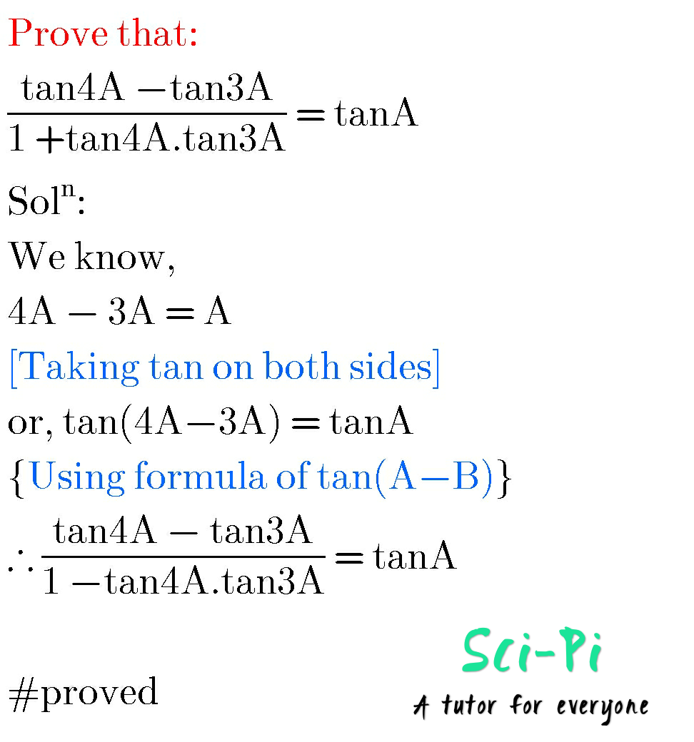 Prove that: (tan4A-tan3A)/(1+ tan4A.tan3A) = tanA | Trigonometric ...
