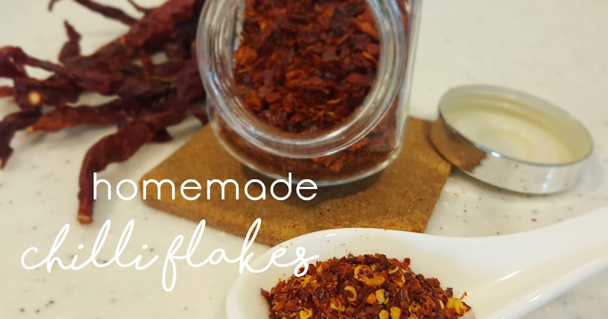 Homemade Chilli Flakes - Yummy~licious + Baby~licious