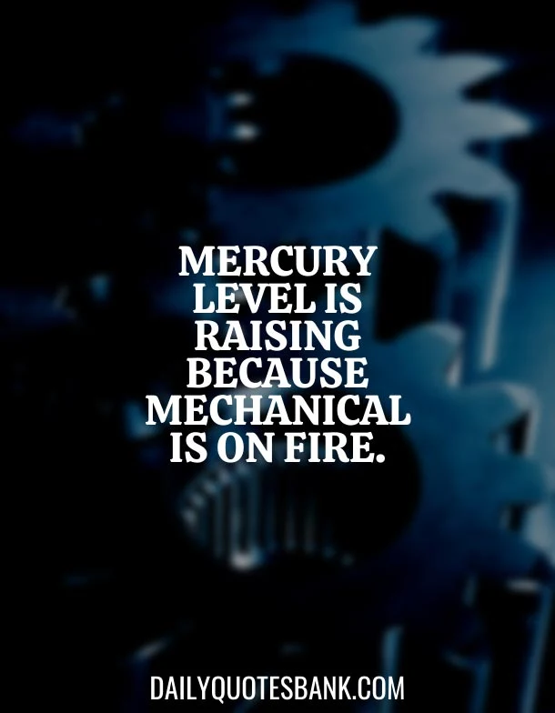 101 Inspirational Quotes About Mechanical Engineering