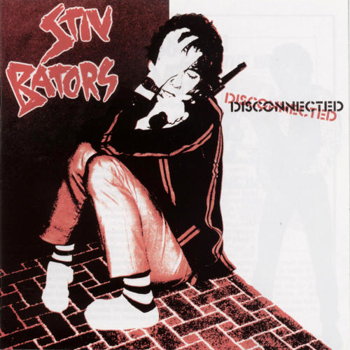 Dirty Sheets: Stiv Bators- Disconnected (Bomp! Records, 1980)