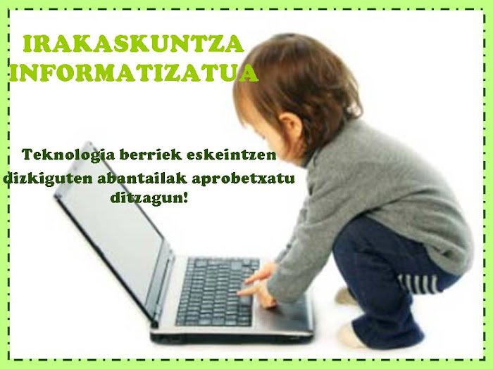 Teknologia berriak eskoletan Teknologia berriak eskoletan
