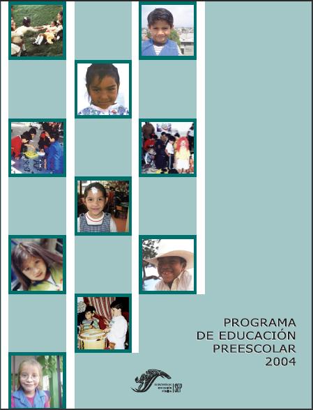 La educación es para Todos.: Programa de Educación Preescolar 2004