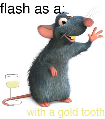 flash as a rat with a gold tooth