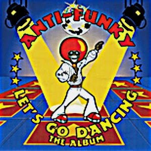 Hep Kat's Kewl Kuts: Anti-FunkyLet's Go Dancing(The Album)Very Rare!