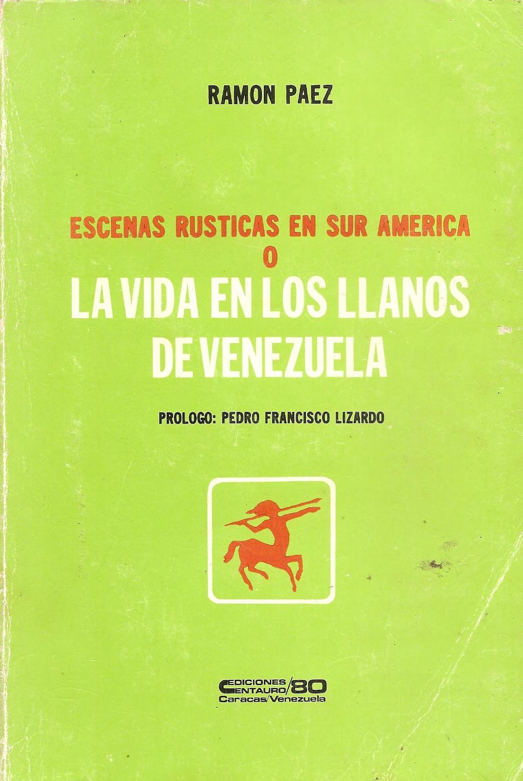 VIVENCIAS LLANERAS DEL ABUELO: La vida en los Llanos de Venezuela ...