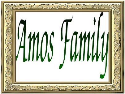 Amos Family: History of the Amos Family