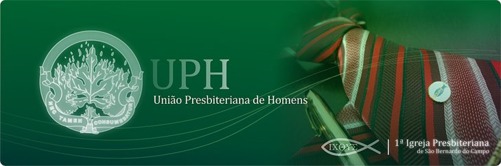 UPH - União Presbiteriana de Homens: UPH divulga Campanha de Evangelização