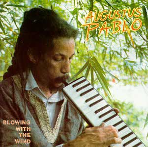 REGGAE FEELING COLOMBIA: AUGUSTUS PABLO 1954--1999