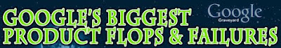 The Presurfer: Google Flops And Failures