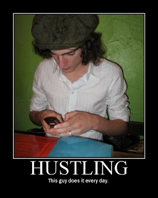 Everyday I'm Hustlin'.