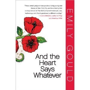 BookHounds: And the Heart Says Whatever by Emily Gould (Book Review ...